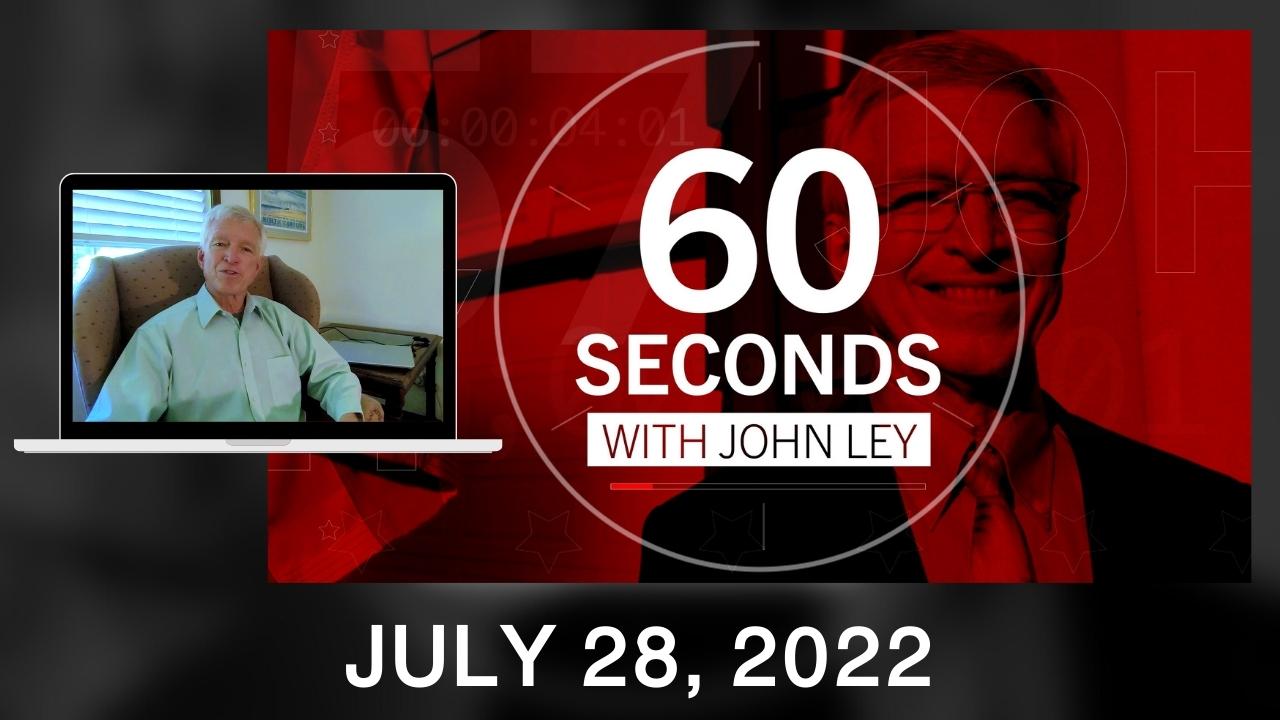 60 Seconds with John Ley • July 28, 2022 - Elect John Ley